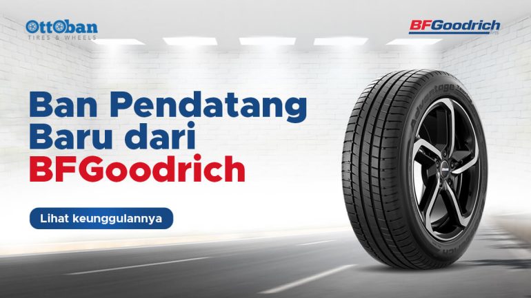 Ban Pendatang Baru Dari BF Goodrich Advantage Touring